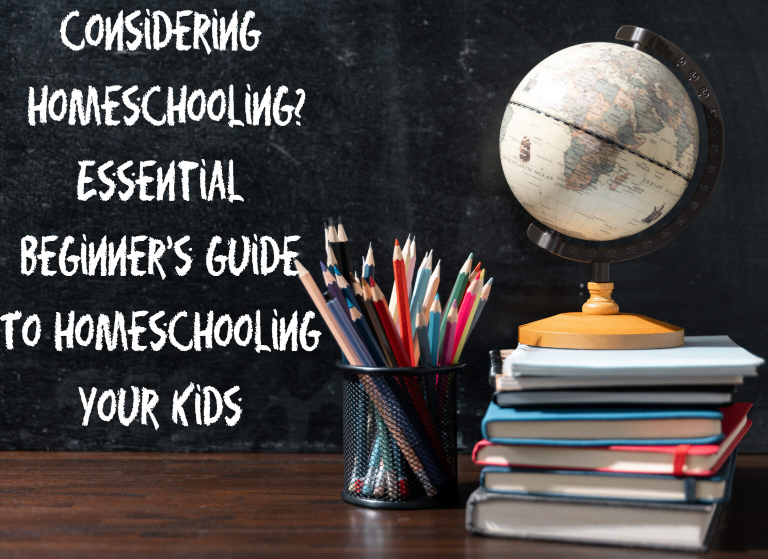 Considering Homeschooling? Essential Beginner’s Guide To Homeschooling Your Kids – Free ...